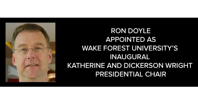 Ron Doyle Appointed as Wake Forest University’s Inaugural Katherine and ...